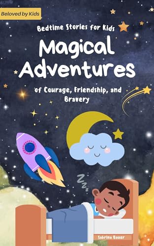 Bedtime Stories for Kids: Magical Adventures of Courage, Friendship ...