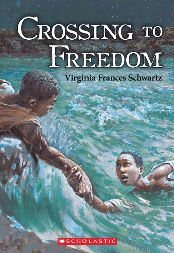 Crossing to Freedom by Virginia Frances Schwartz | Goodreads