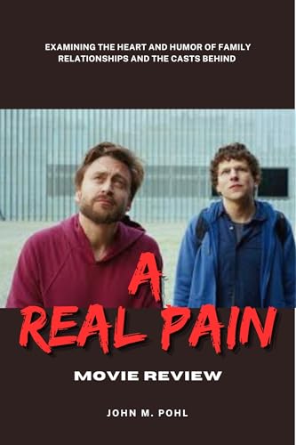 A Real Pain Movie Review : Examining the Heart and Humor of Family ...