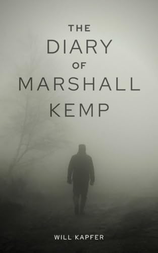 The Diary Of Marshall Kemp by Will Kapfer | Goodreads