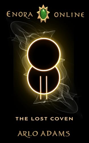 The Lost Coven: A Fantasy LitRPG GameLit Adventure by Arlo Adams ...