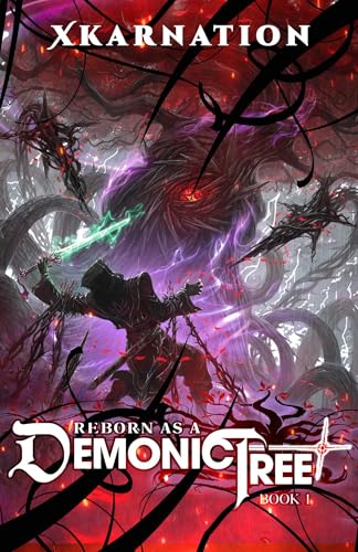 Reborn as a Demonic Tree (Light Novel) Vol. 1 by Xkarnation | Goodreads