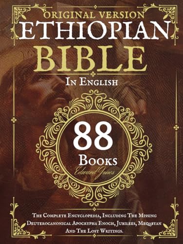 The Complete Ethiopian Bible in English 88 Books: The Complete Encyclopedia, Including The ...