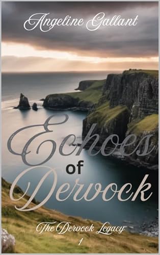 ECHOES OF DERVOCK by Angeline Gallant | Goodreads