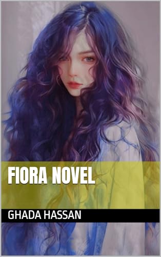 Fiora Novel (Violet eyes Book 3) by Ghada Hassan | Goodreads