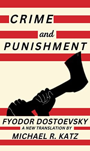 Crime and Punishment: A New Translation by Fyodor Dostoevsky | Goodreads