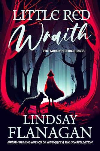 Little Red Wraith (The Miadien Chronicles Book 1) by Lindsay Flanagan ...