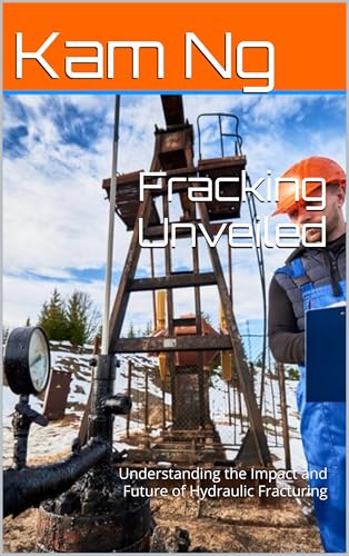 Fracking Unveiled: Understanding the Impact and Future of Hydraulic ...