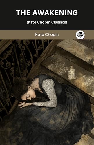 The Awakening (Kate Chopin Classics) by Kate Chopin | Goodreads