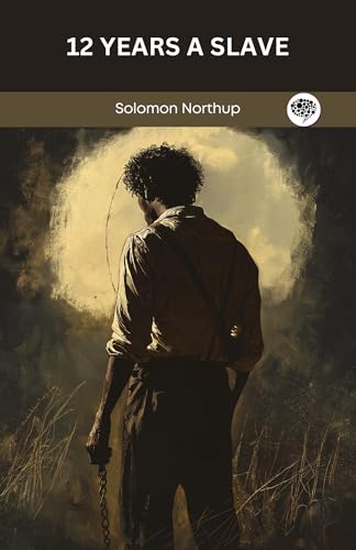 12 Years A Slave (Grapevine Press) by Solomon Northup | Goodreads