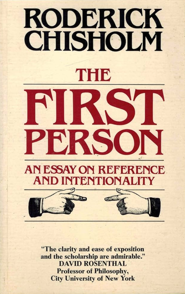 First Person: Essay on Reference and Intentionality by Roderick M ...