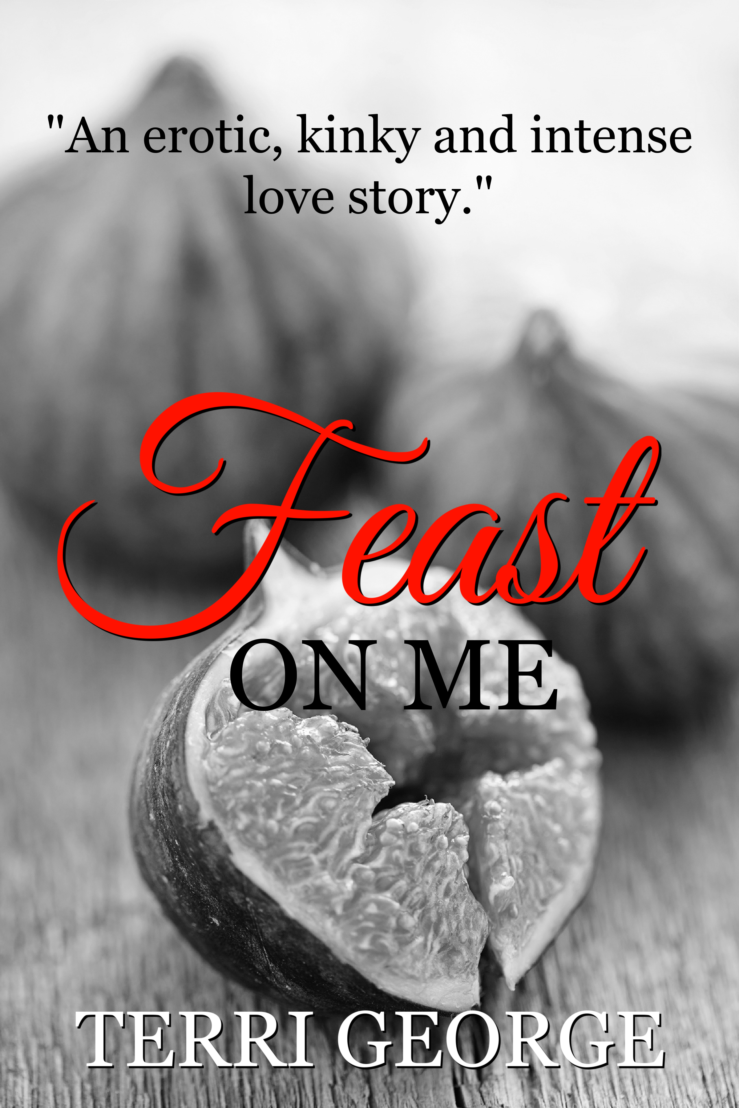 Feast on Me by Terri George by Terri George | Goodreads