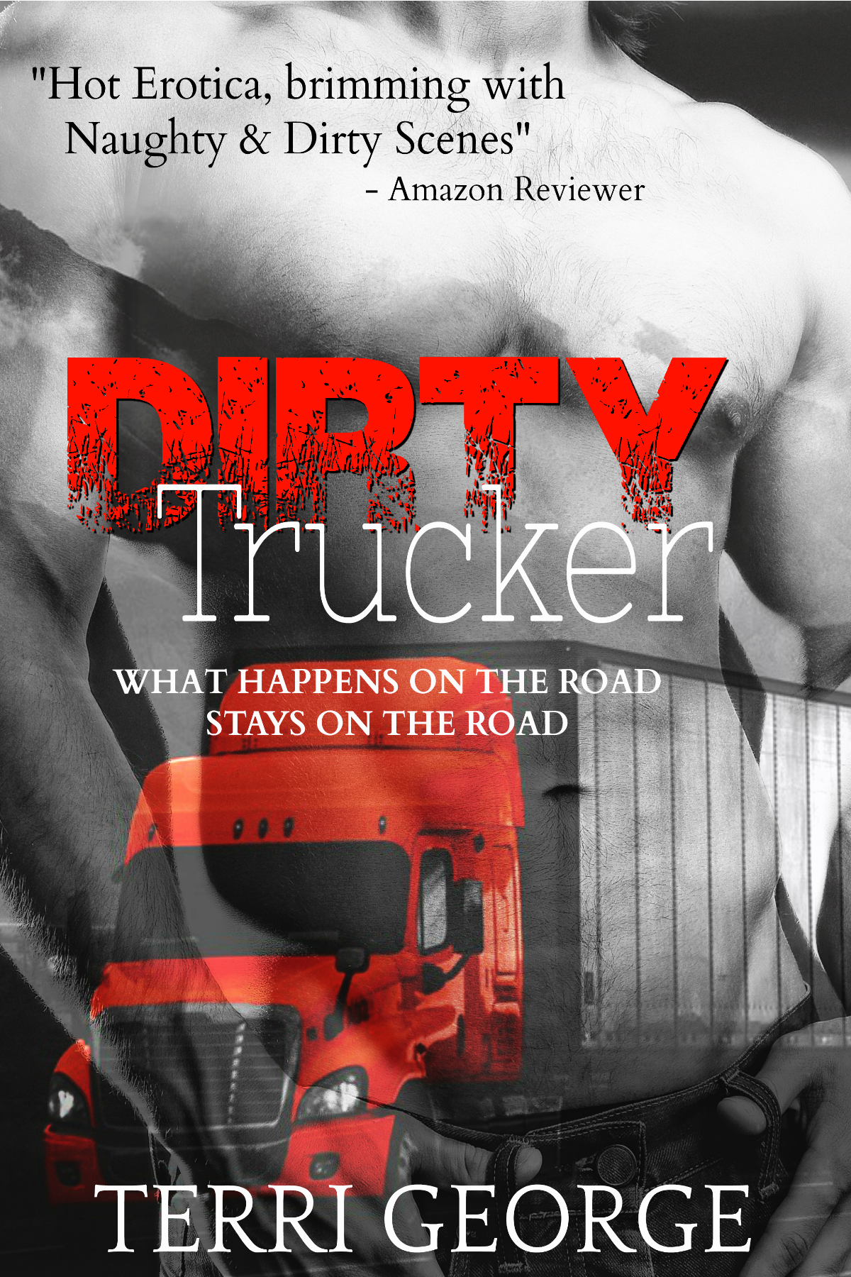 Dirty Trucker by Terri George | Goodreads