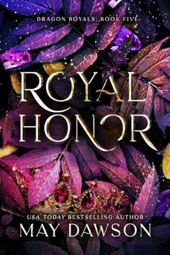 Royal Honor (Discreet Edition) (Dragon Royals by May Dawson | Goodreads