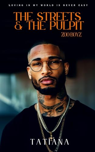 The Streets & The Pulpit: Loving In My World Is Never Easy by Tatiana ...