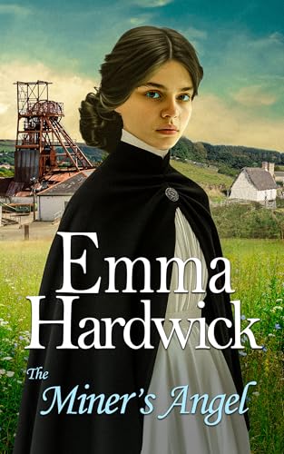The Miner's Angel by Emma Hardwick | Goodreads