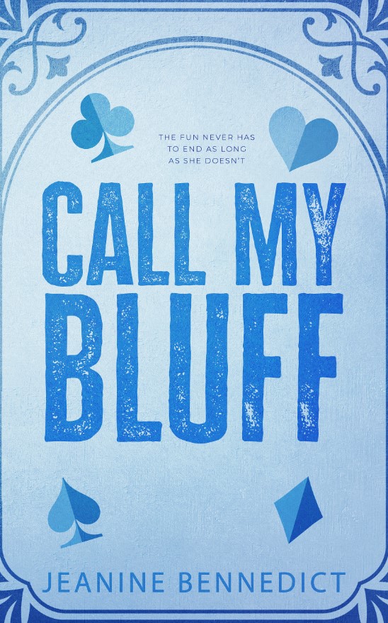Call My Bluff by Jeanine Bennedict | Goodreads