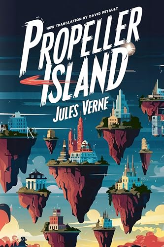 Propeller Island: A New Translation in Modern Accessible English by ...