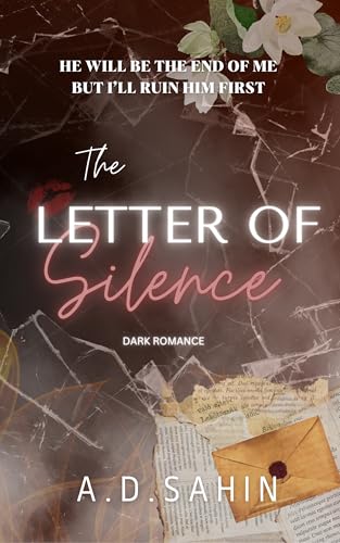 The Letter of Silence: Dark New Adult Romance by A.D. Sahin | Goodreads