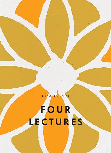 Four Lectures by Lisa Jarnot | Goodreads