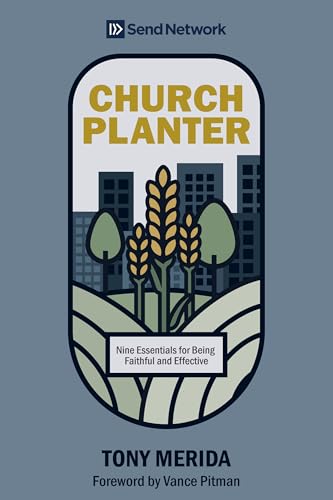 Church Planter: Nine Essentials for Being Faithful and Effective by ...
