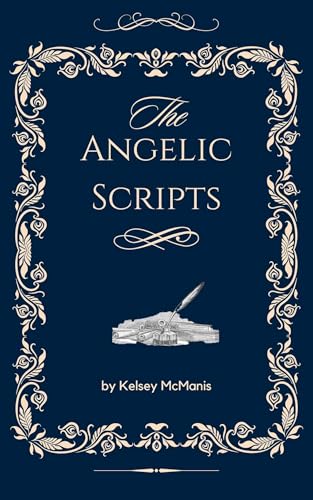 The Angelic Scripts by Kelsey McManis | Goodreads