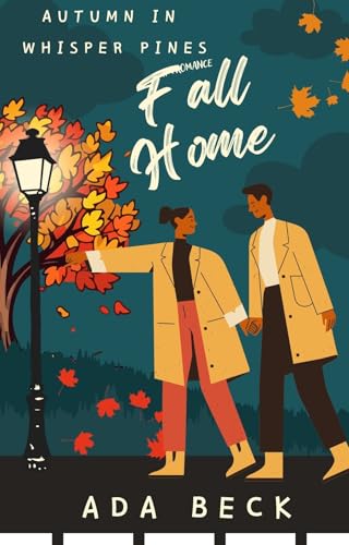 Fall Home (Fall In Whisper Pines #1) by Ada Beck | Goodreads