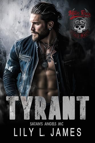 Tyrant (Satan's Angels MC, Book 1) by Lily L. James | Goodreads