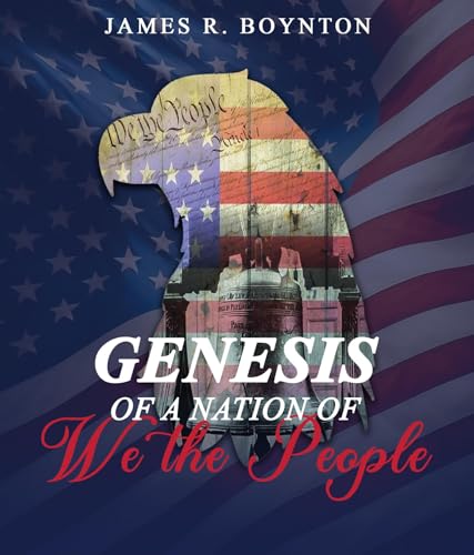 Genesis of a Nation of We the People by James Robert Boynton | Goodreads