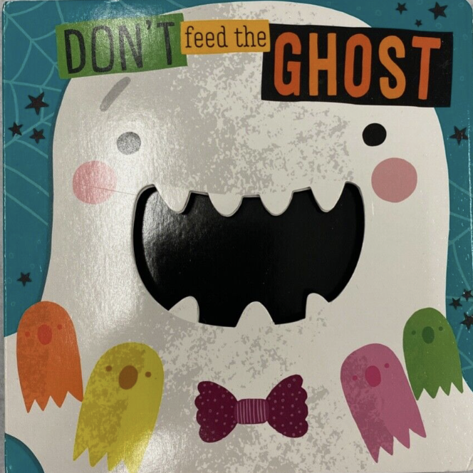 Don’t Feed the Ghost by Make Believe Ideas | Goodreads