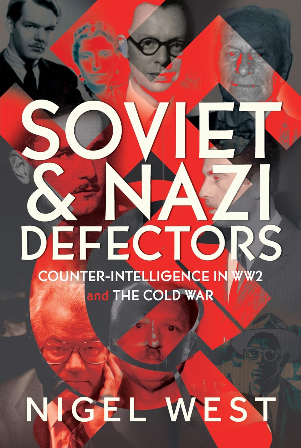Soviet and Nazi Defectors: Counter-Intelligence in WW2 and the Cold War ...