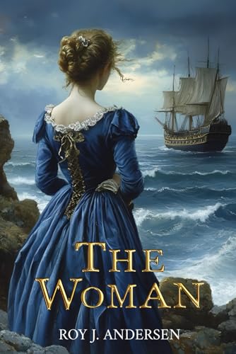 The Woman (The Books of Roy Andersen) by Roy J Andersen | Goodreads