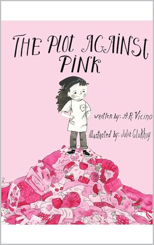 The Plot Against Pink: A Feminist Story About Self-Confidence, Breaking ...