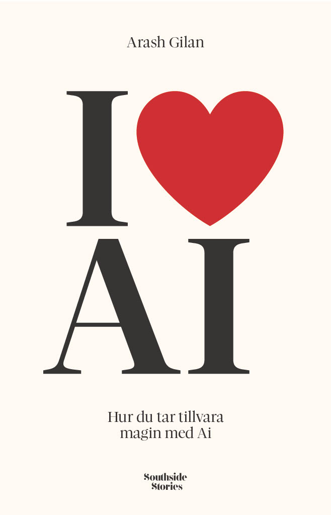 I Love AI by Arash Gilan | Goodreads