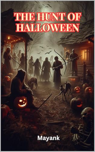 The Hunt of Halloween: Horror Story by Mayank Agnihotri | Goodreads