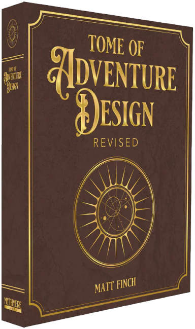 Tome of Adventure Design Revised by Matt Finch | Goodreads