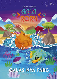 Galas nya färg (Gala och Rory, #2) by Zelda Falköga | Goodreads