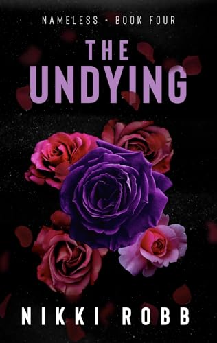 The Undying (Nameless Book 4) by Nikki Robb | Goodreads
