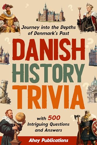 Danish History Trivia: Journey into the Depths of Denmark’s Past with ...