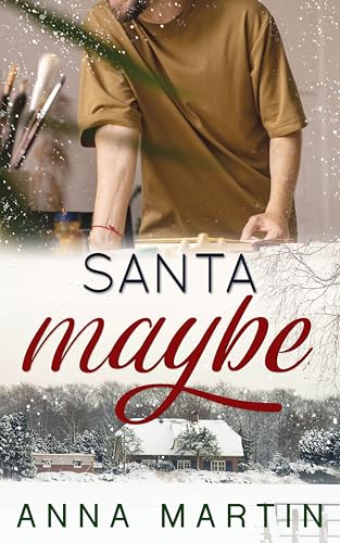 Santa Maybe by Anna Martin | Goodreads