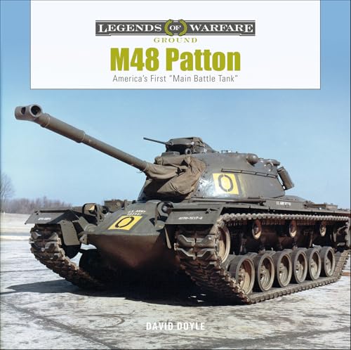 M48 Patton: America's First "Main Battle Tank" by David Doyle | Goodreads