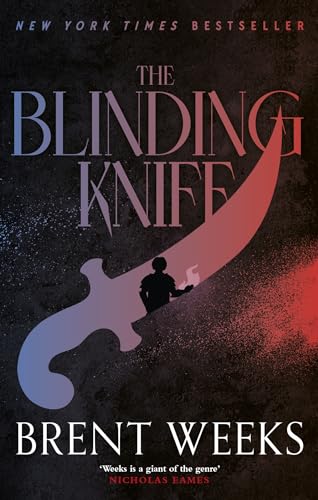 The Blinding Knife: Book 2 of Lightbringer by Brent Weeks | Goodreads