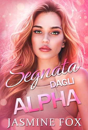 Segnata dagli Alpha (Serie Brutal Warning Vol. 1) by Jasmine Fox | Goodreads