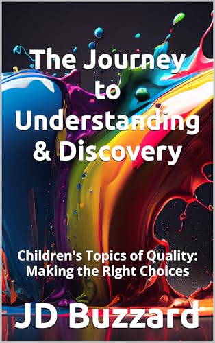 The Journey to Understanding & Discovery: Children's Topics of Quality ...
