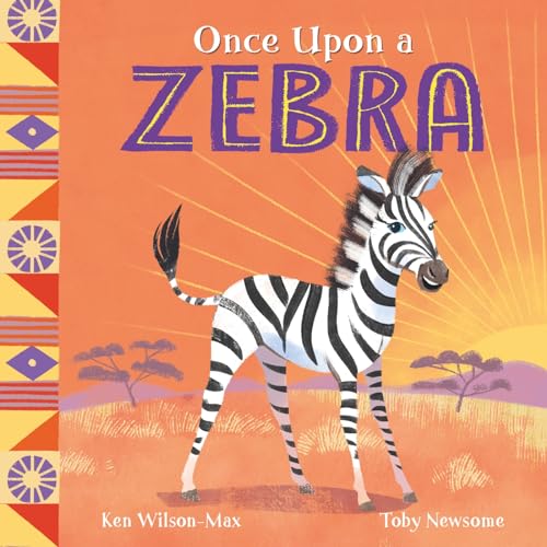 African Stories: Once Upon a Zebra by Ken Wilson-Max | Goodreads