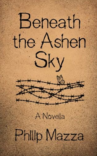 Beneath the Ashen Sky by Philip Mazza | Goodreads