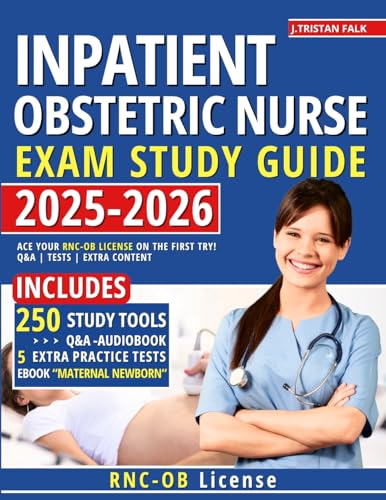 Inpatient Obstetric Nurse Exam Study Guide: Ace Your RNC-OB License on ...