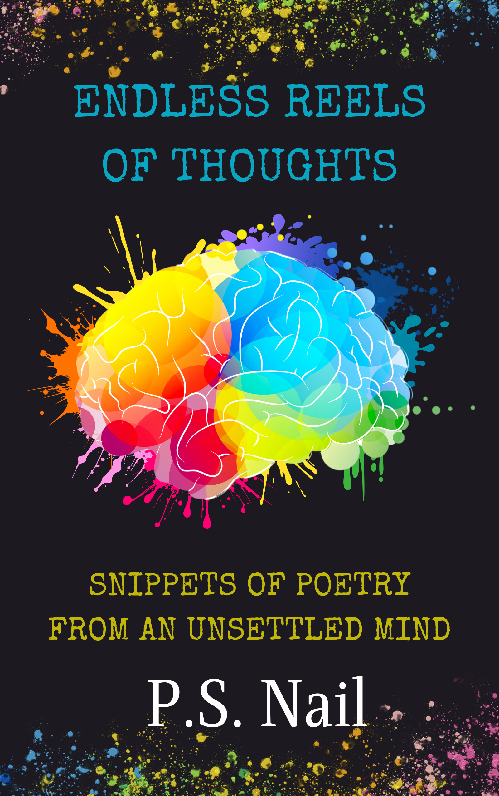 Endless Reels of Thoughts: Snippets of Poetry from an Unsettled Mind by ...