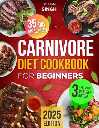 Carnivore Diet Cookbook for Beginners: Quick, Delicious & Nourishing ...