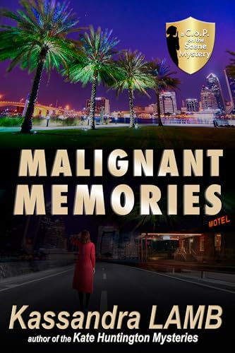 Malignant Memories: A C.o.P. on the Scene Mystery by Kassandra Lamb ...
